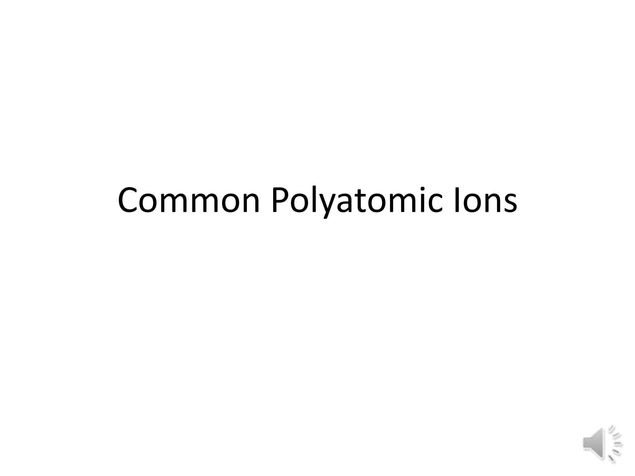 Common polyatomic ions | PPT