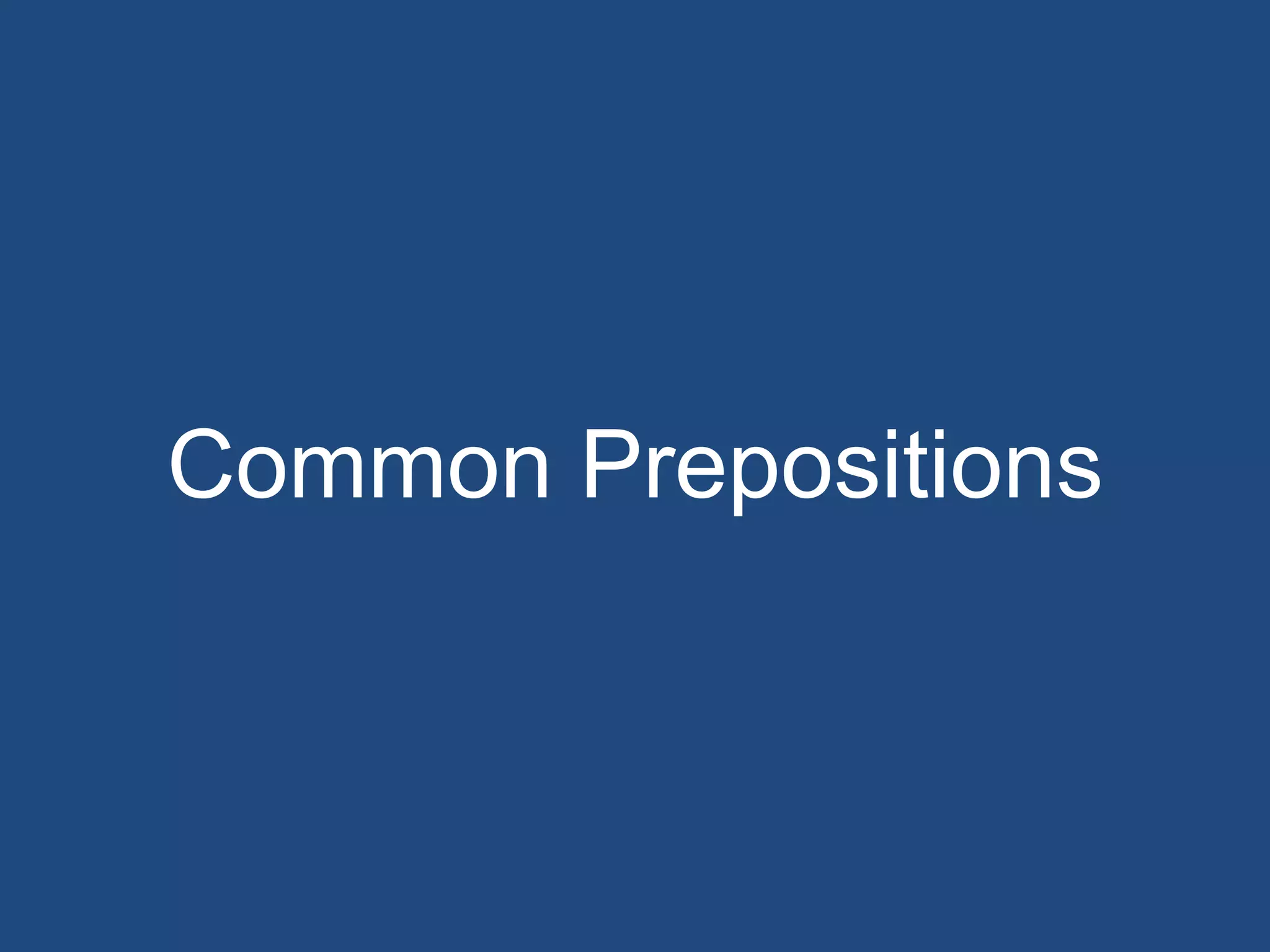 Common prepositions | PPT