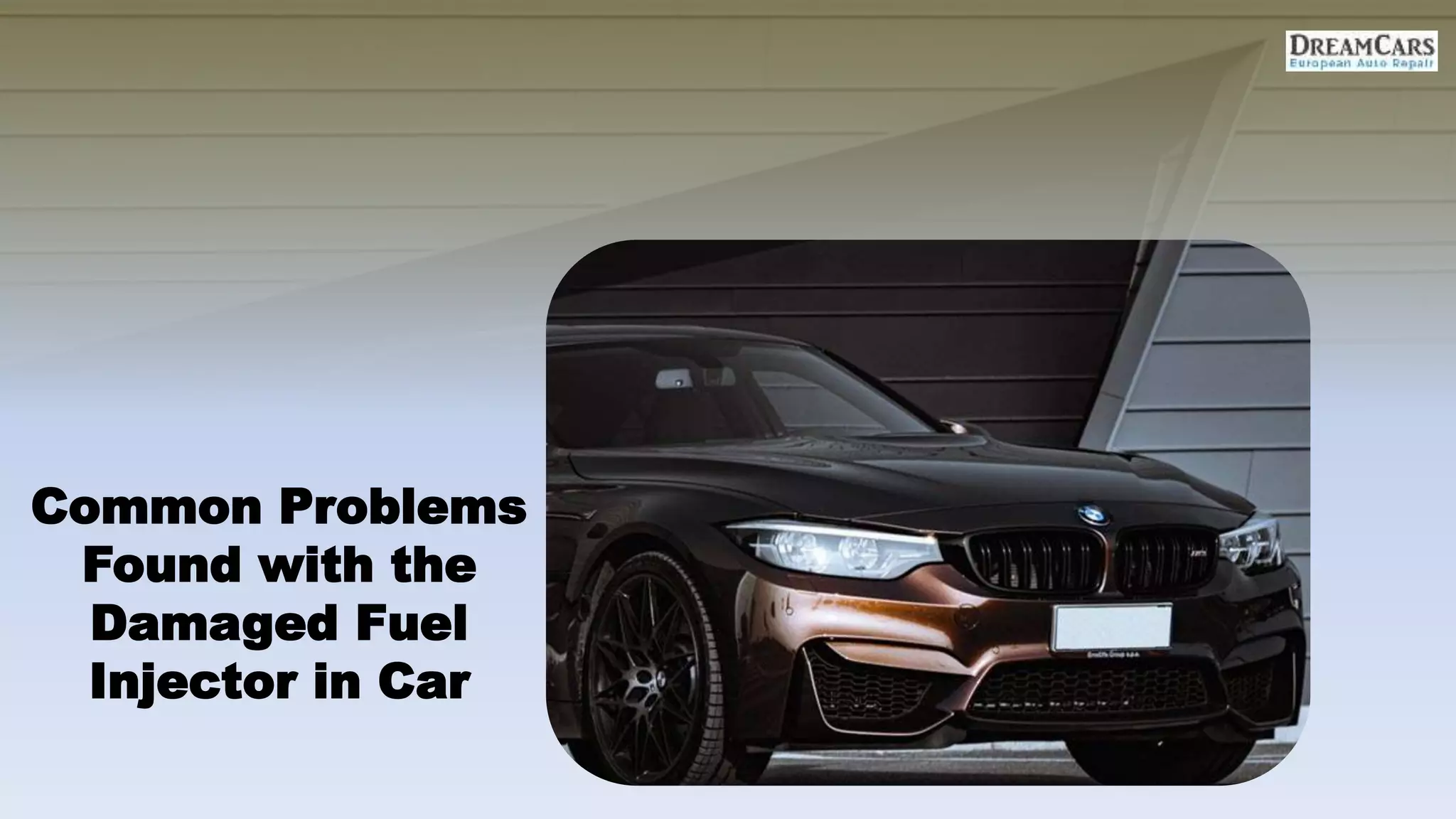 Common Problems Found with the Damaged Fuel Injector in Car | PPT