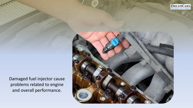 Common Problems Found with the Damaged Fuel Injector in Car | PPT