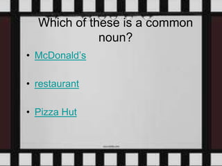 Common and Proper Nouns | PPTX