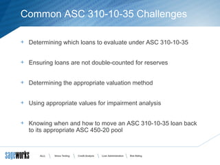 Common questions surrounding the ASC 310 10-35 (FAS 114) calculation | PPT