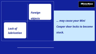 Common Reasons Why Mini Cooper Door Locks Are Not Working | PPTX