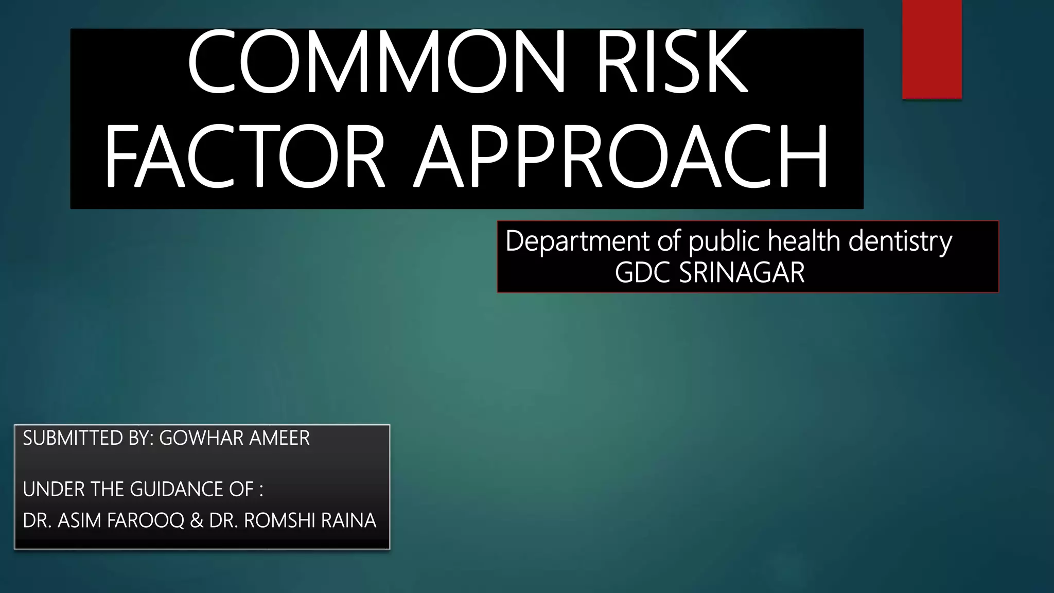 Common risk factor approach by dr GOWHAR AMEER | PPTX