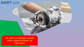 Common Signs Indicating the Damaged AC Compressor in a Car | PPTX