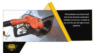 Common Signs of Bad Fuel in the Gas Tank | PPTX