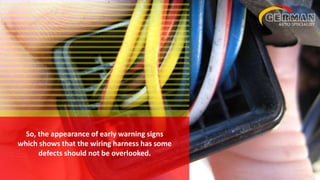 Common Signs of Bad Wiring Harness in a Car | PPTX