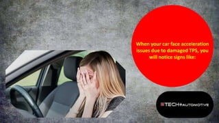 Common Signs of Damaged Throttle Position Sensor in Car | PPTX