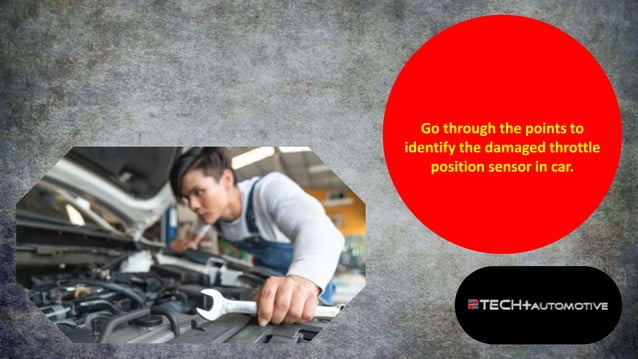 Common Signs of Damaged Throttle Position Sensor in Car | PPT