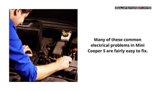 Common Signs of Mini Cooper S Electrical System Problems in Johns Creek ...
