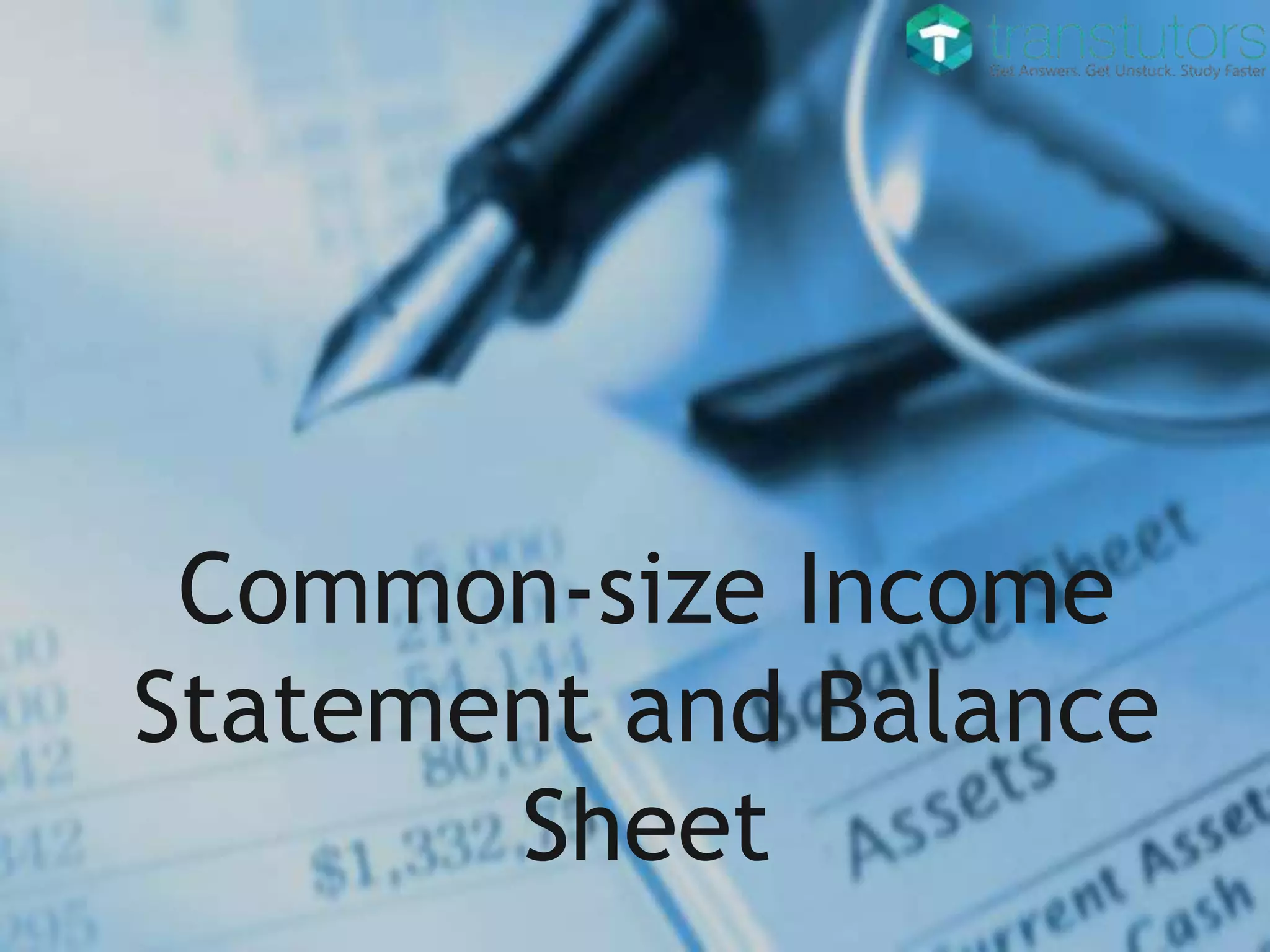 Common Size Income Statement and Balance Sheet | Accounting | PPT