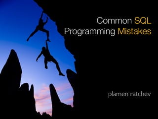 Common SQL Programming Mistakes | PDF | Databases | Computer Software and Applications