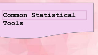 Common Statistical tools and guides test | PPT
