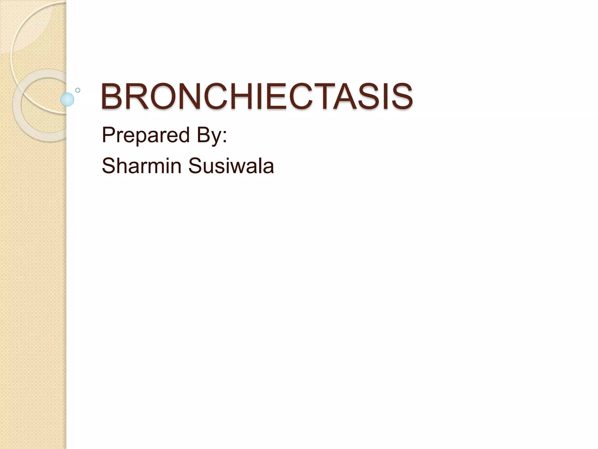 Common suppurative diseases of lung- Bronchiectasis...! | PPTX