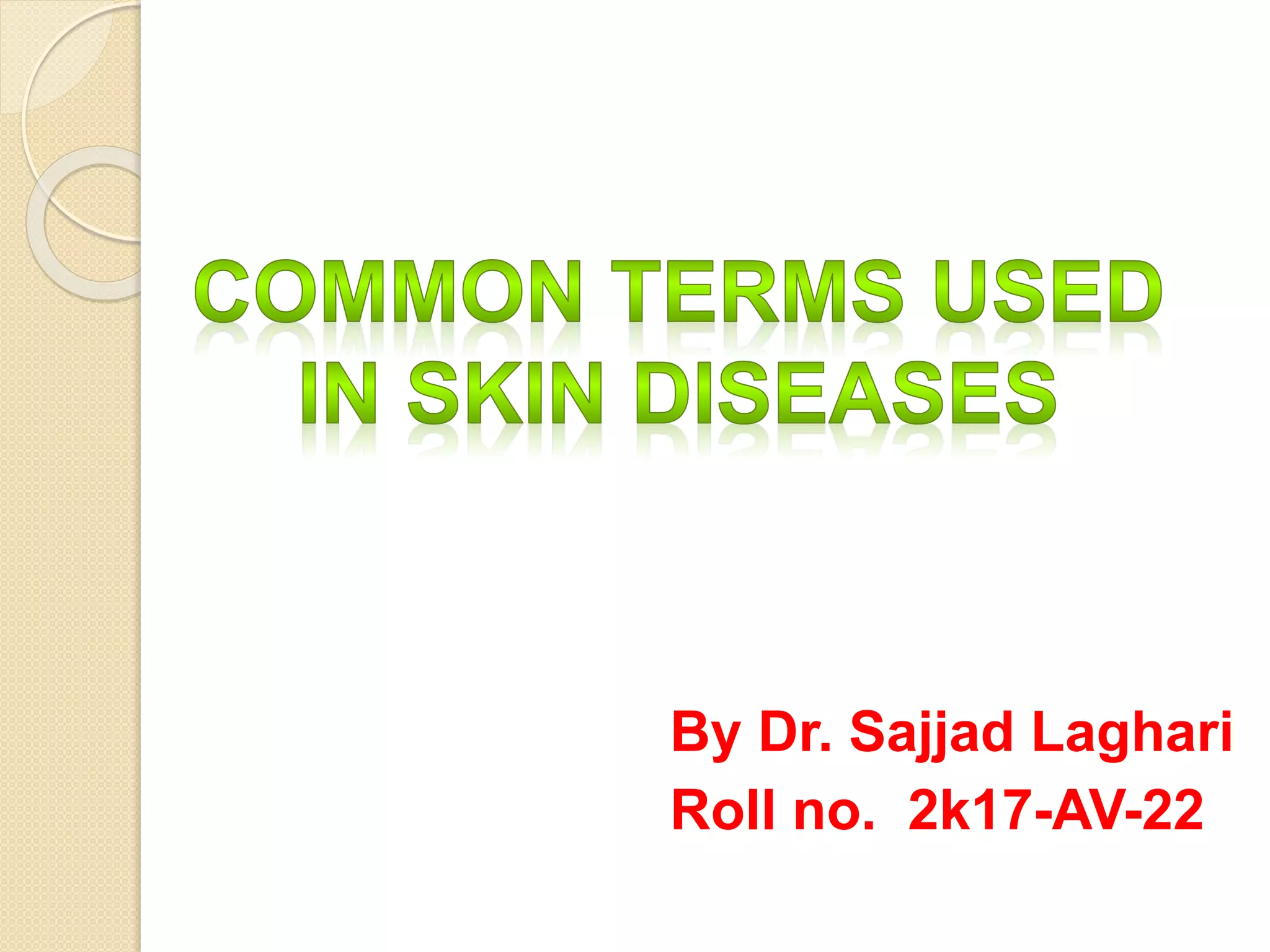 Common terms used in skin diseases. | PPT