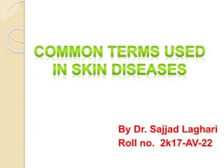 Common terms used in skin diseases. | PPTX