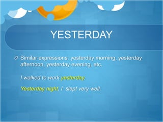 Common time expressions in the past simple | PPTX