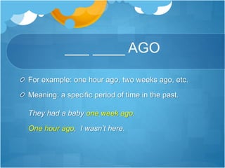 Common time expressions in the past simple | PPTX