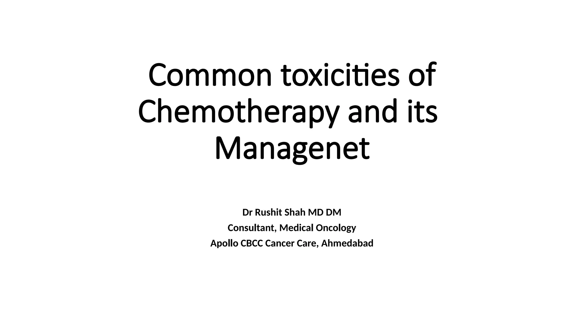 Common toxicities of Chemotherapy and its.pptx
