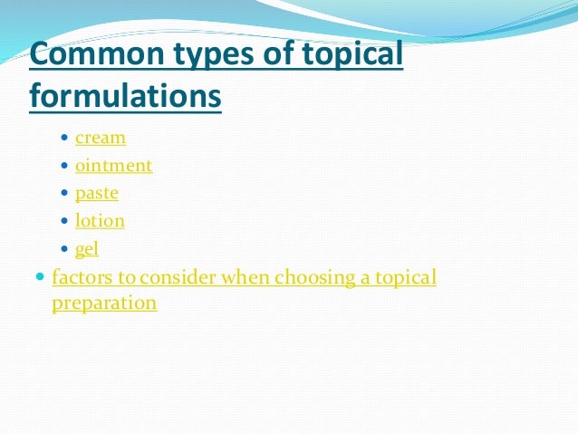 Common type of topical formulation