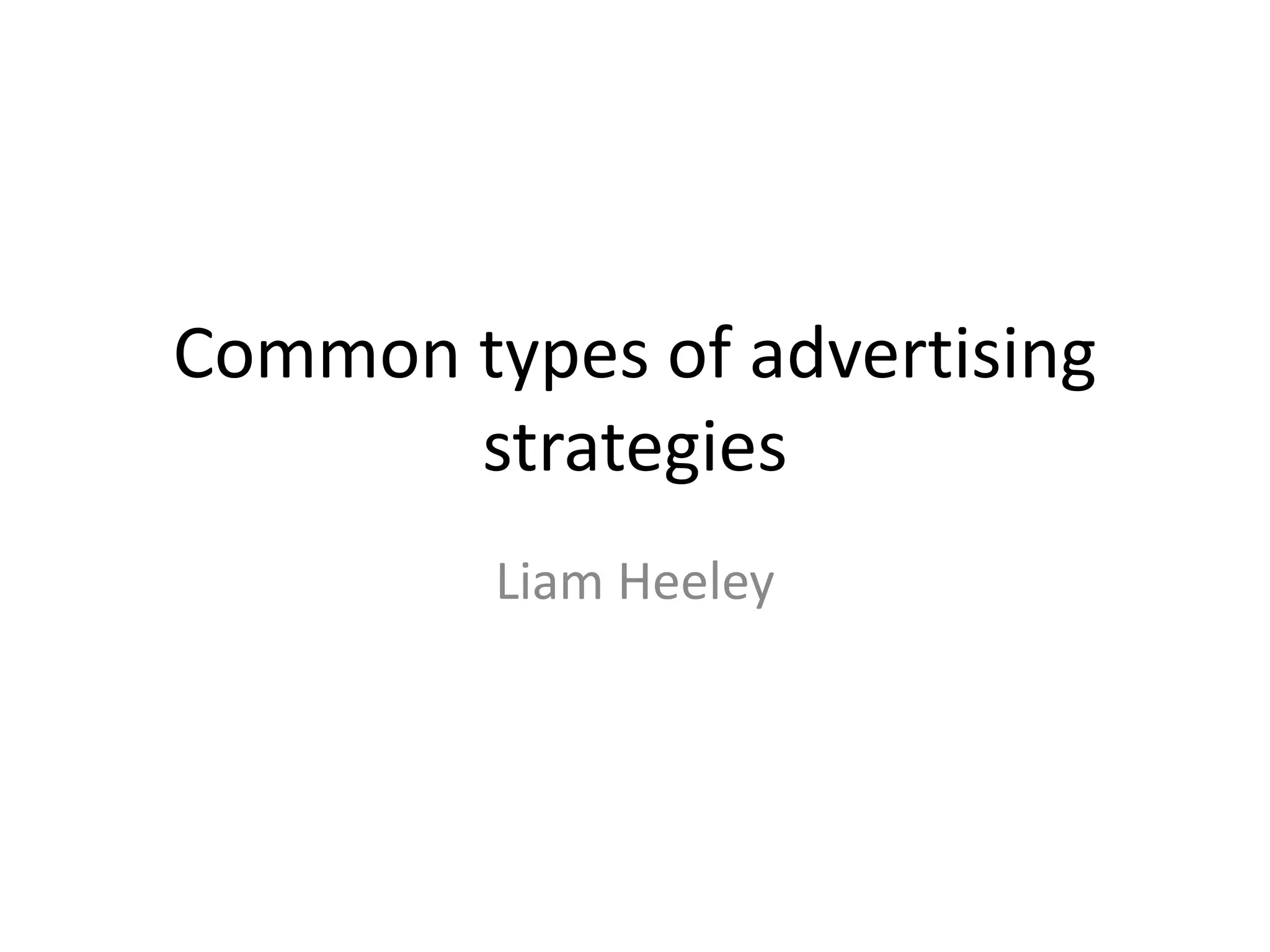 Common types of advertising strategies | PPTX