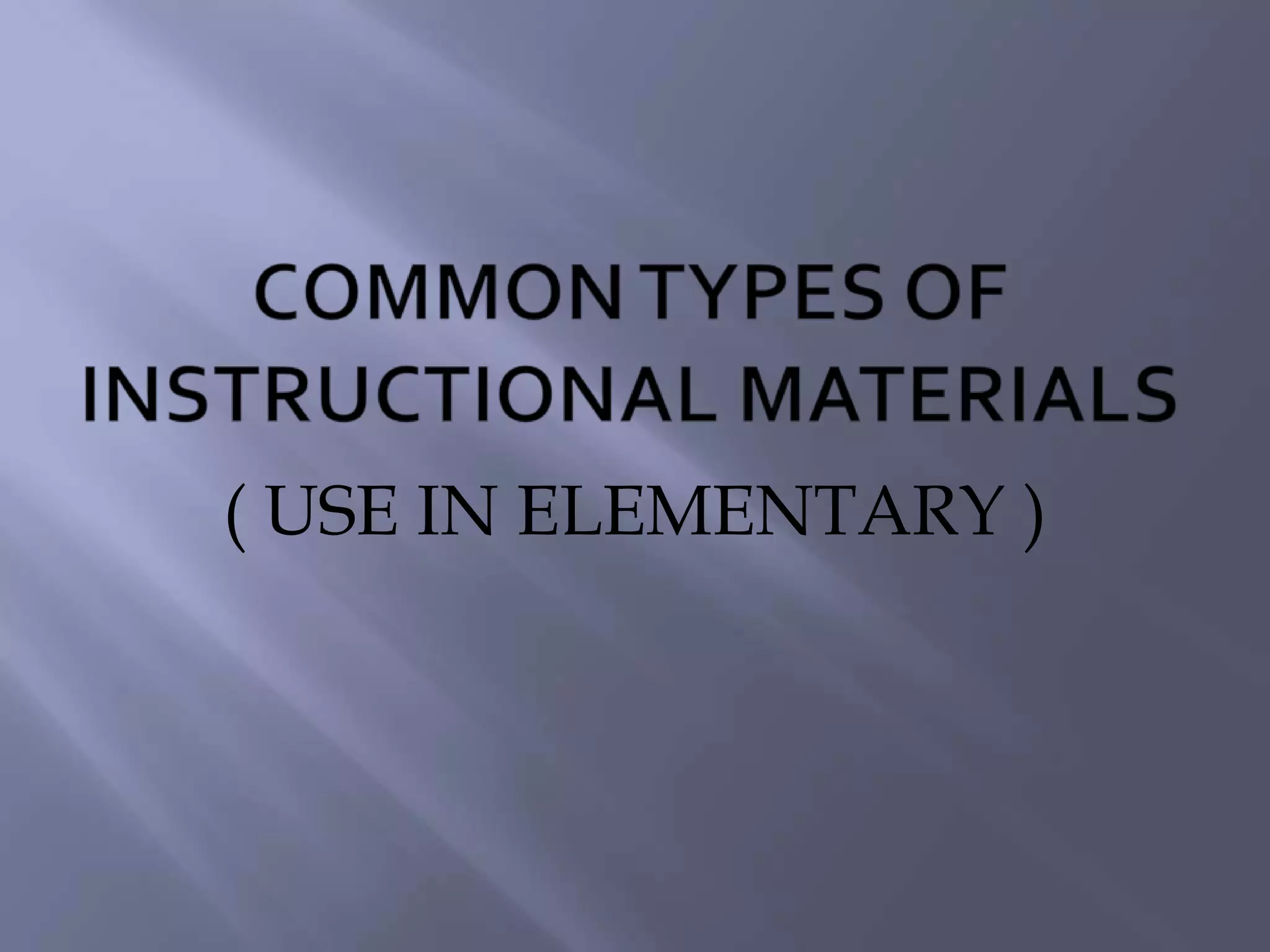 Common types of instructional materials | PPTX