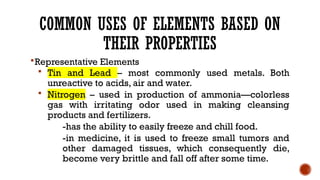 Common uses of element based on their property | PPTX