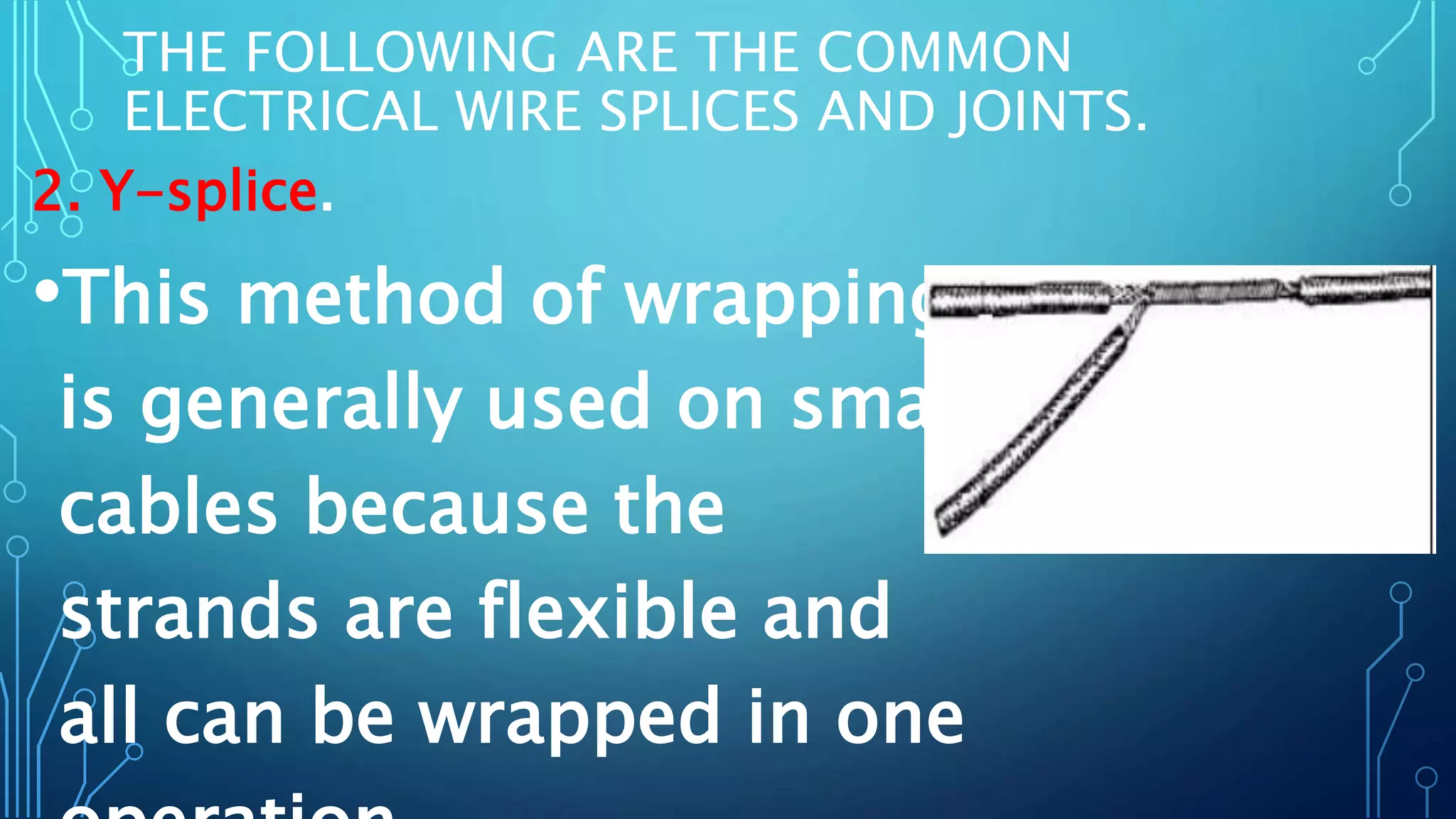 Common wire splices and joints | PPTX