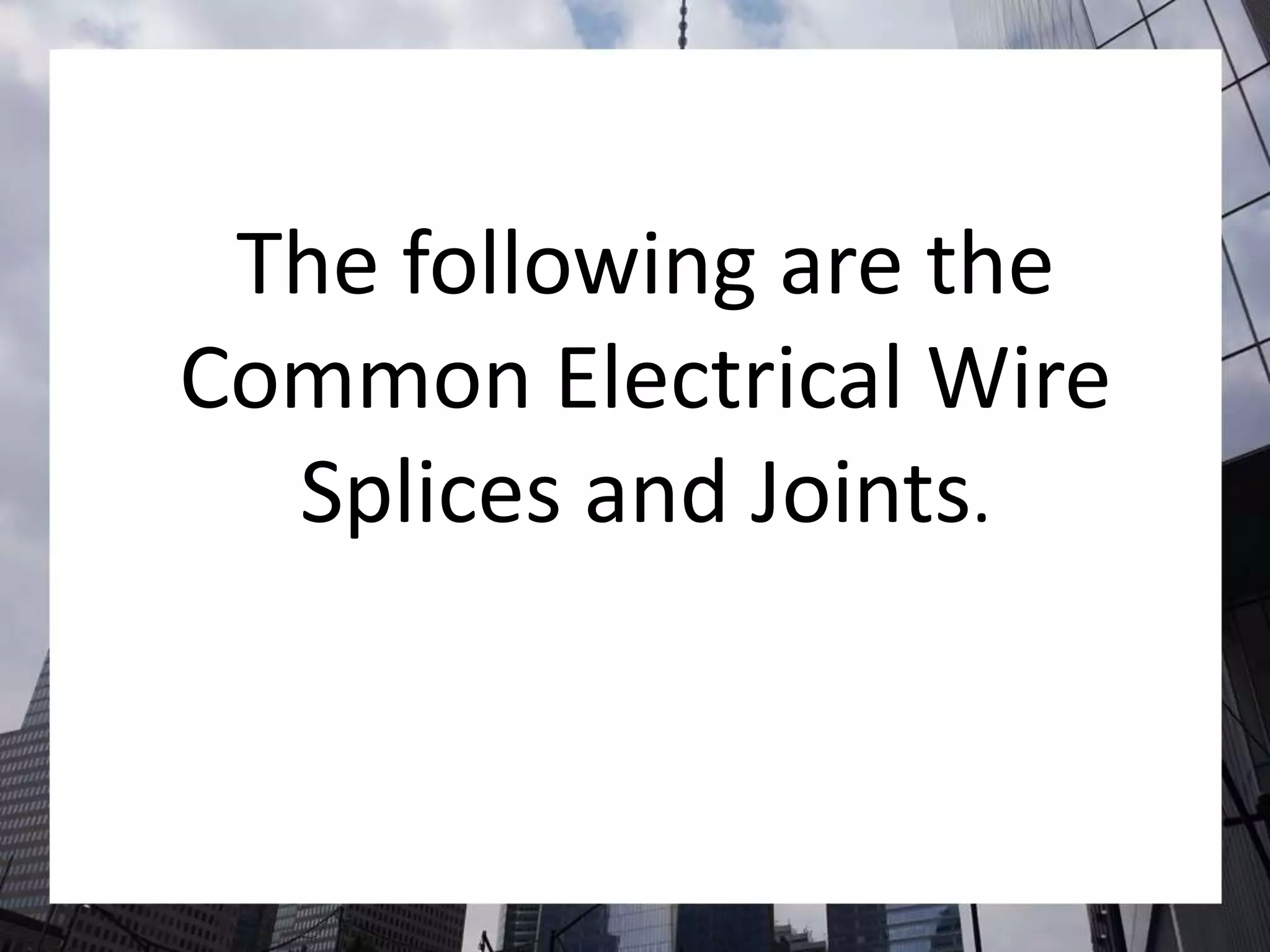 COMMON_WIRE_SPLICES_AND_JOINTS (1).pdf
