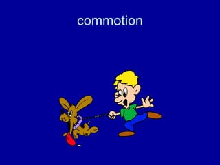 Commotion | PPT