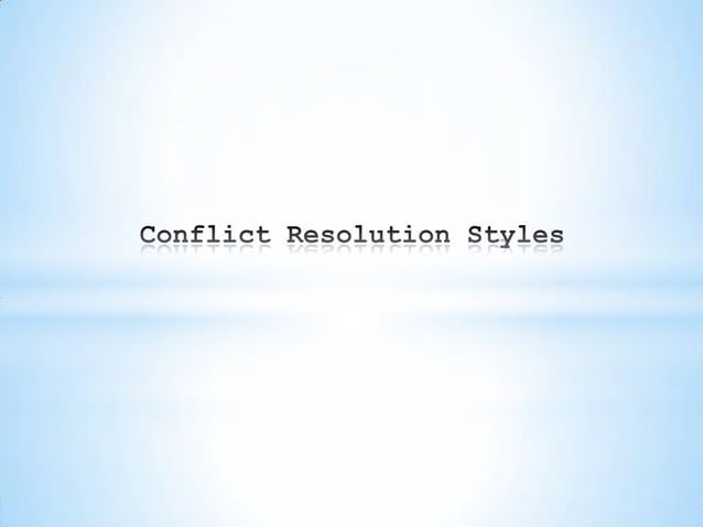 Conflict Resolution Styles | PPTX | Divorce | Family and Relationships