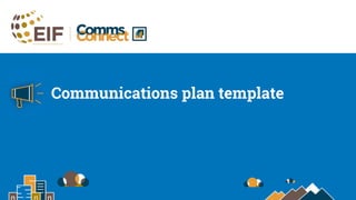 Communications Plan Template - CommsConnect | PPT