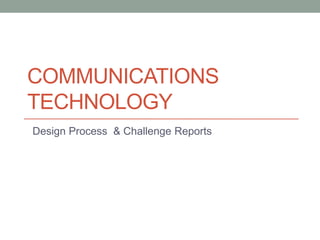 Comm tech design process | PPT