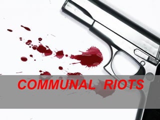 Communal riots | PPT