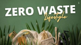 Zero Waste Lifestyle | PPTX