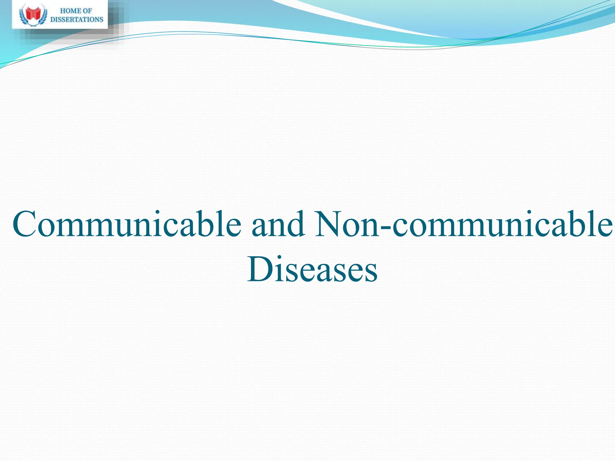 Communicable and Non-communicable Diseases | PPTX