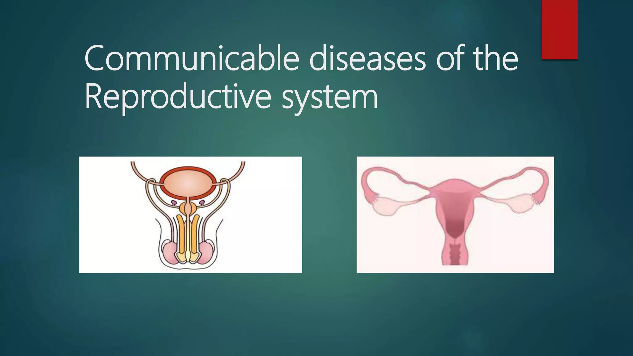 Communicable diseases of the reproductive system | PPT