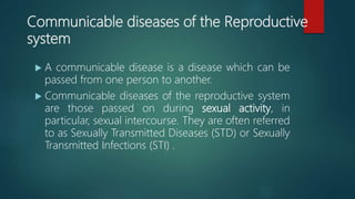Communicable diseases of the reproductive system | PPT