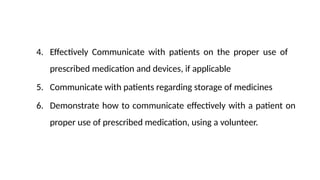 COMMUNICATE EFFECTIVELY WITH PATIENT ON PROPER USE OF PRESCRIBED ...