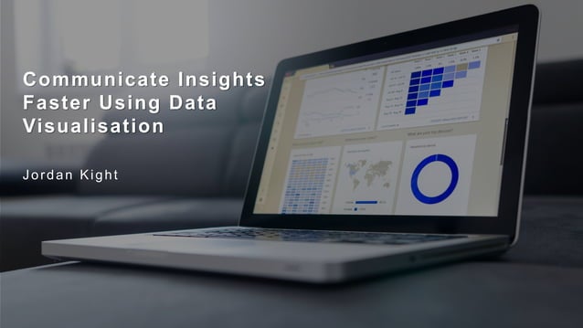 Communicate Insights Faster Using Data Visualisation | PDF