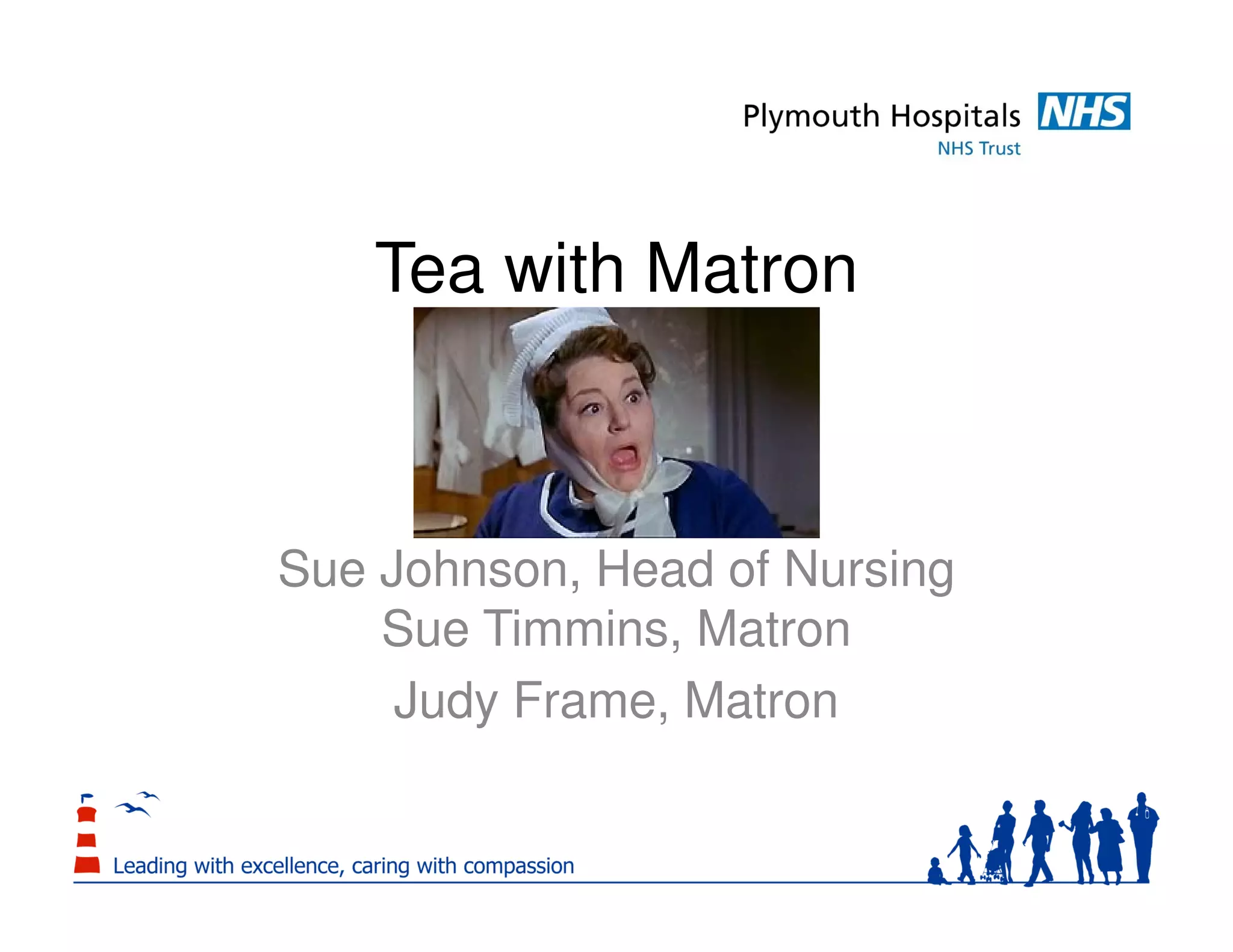 Plymouth Hospitals NHS Trust- Tea with matron- PEN 2015 | PDF