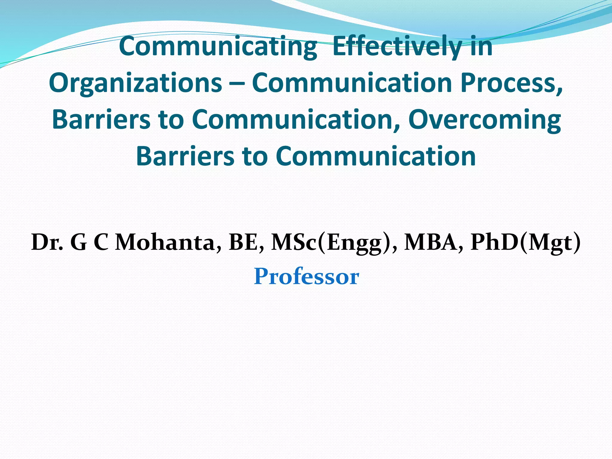 Communicating Effectively in Organizations - Communication Process ...