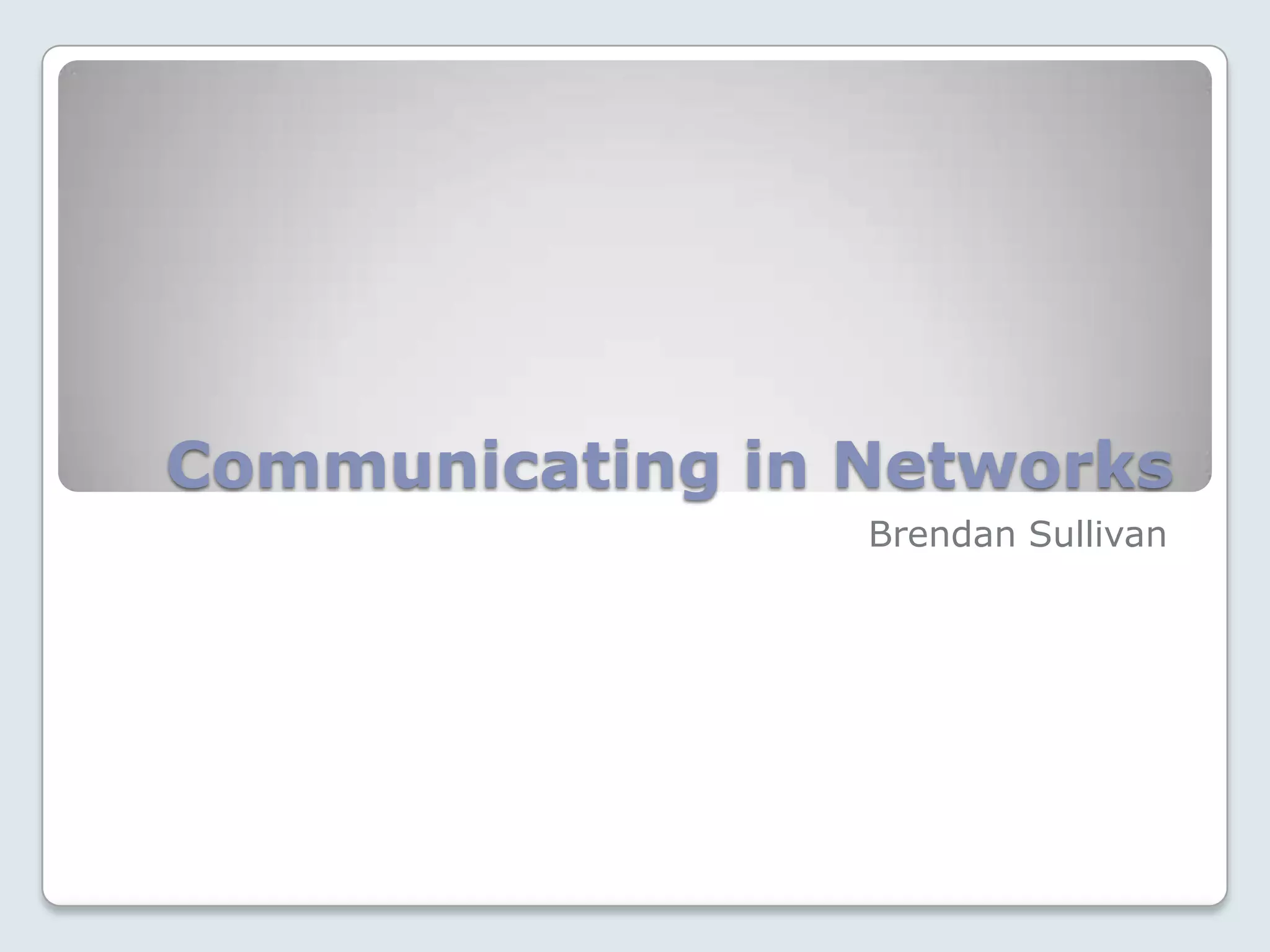 Communicating in Networks | PPT