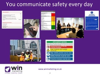 Communicating the safety message - Communicating the Health and Safety ...