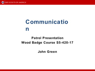 Wood Badge - Communication | PPT