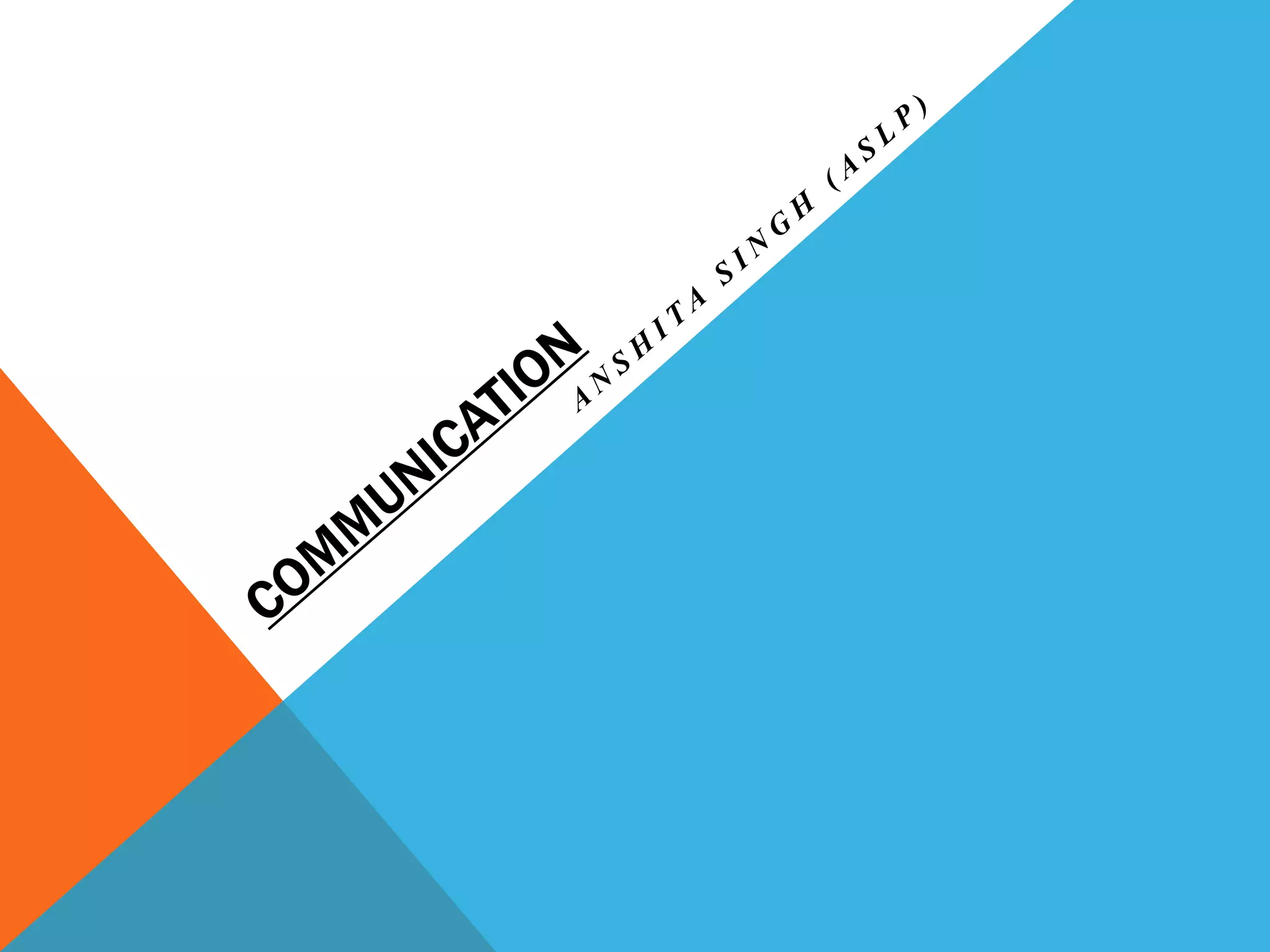 COMMUNICATION- Introduction, definition, elements, types & function | PPT