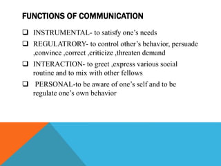 COMMUNICATION- Introduction, definition, elements, types & function | PPT