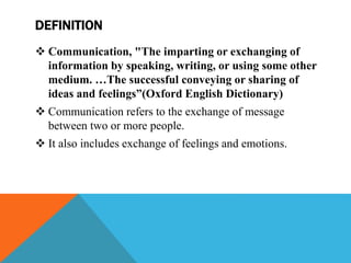COMMUNICATION- Introduction, definition, elements, types & function | PPT