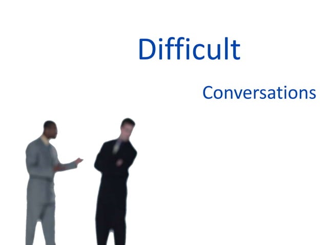 Communication- Difficult conversations.ppt