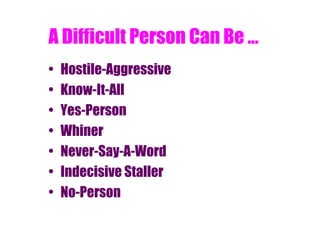 Communication- Difficult People (Training Material) | PPT